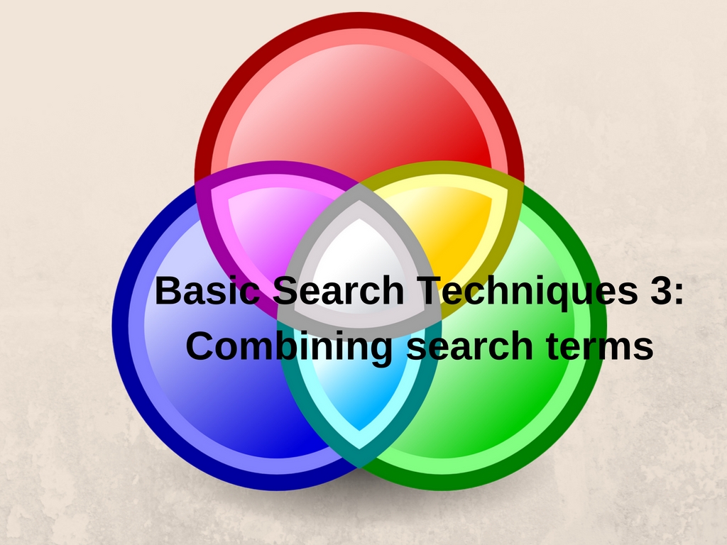 Basic Search Terms 3 Combining search terms